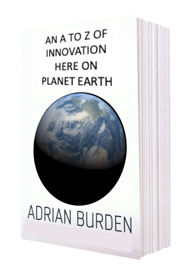 A to Z of Innovation here on Planet Earth – Dr Adrian Burden